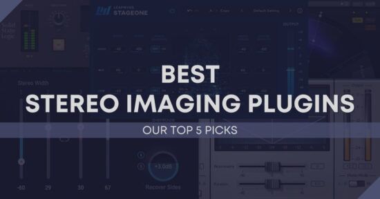The Top 5 Best Stereo Imaging Plugins Of 2024 - Audio Sorcerer