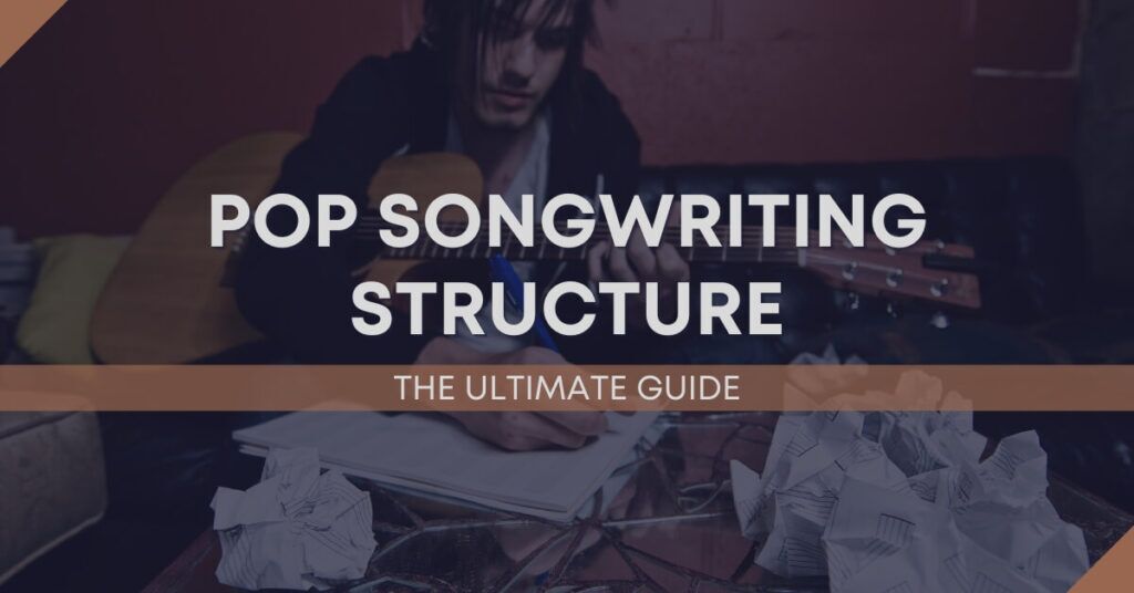 Mastering Pop Songwriting Structure: A Guide - Audio Sorcerer