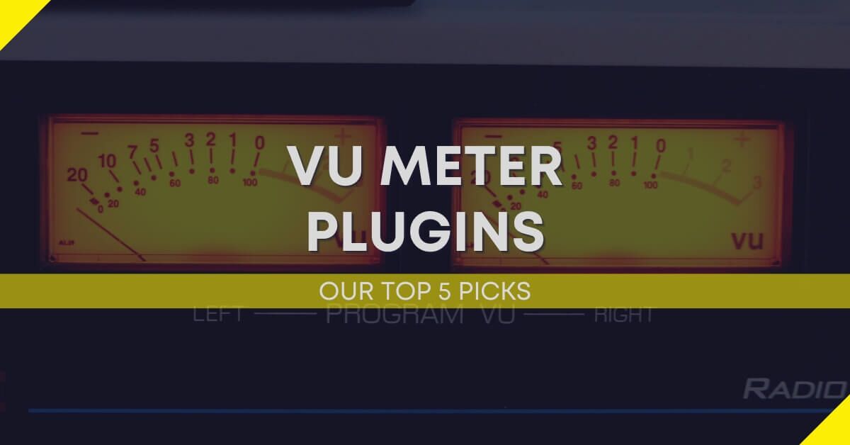 VU Meter Plugins: Our Top 5 Picks To Maximize Your Metering - Audio ...