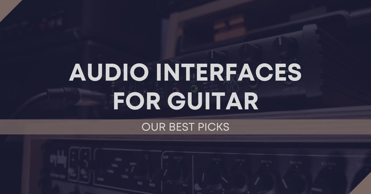 The Top 5 Best Audio Interfaces For Guitar (2024) - Audio Sorcerer