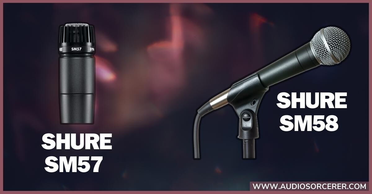 Shure SM57 Vs Shure SM58: Battle Of Two Legendary Mics