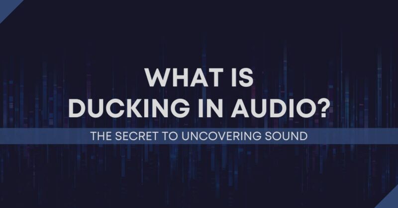 What Is Ducking In Audio? The Secret To Uncovering Sound - Audio Sorcerer