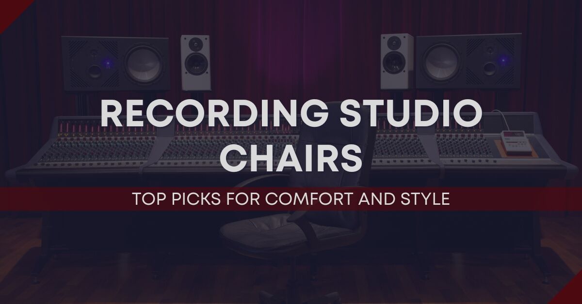 Best Recording Studio Chairs: Top Picks For Comfort And Style - Audio ...